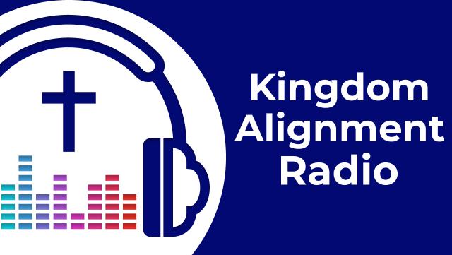 Kingdom Alignment Radio
